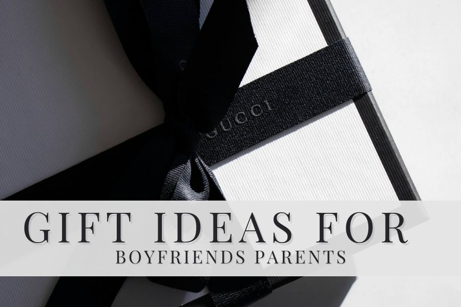 22 Gift Ideas for Boyfriends Parents That’ll Make Them Instantly Love ...